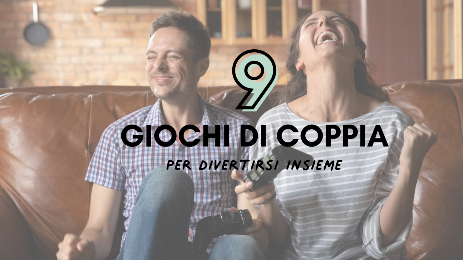 Giochi di coppia: 9 idee originali per divertirsi insieme!