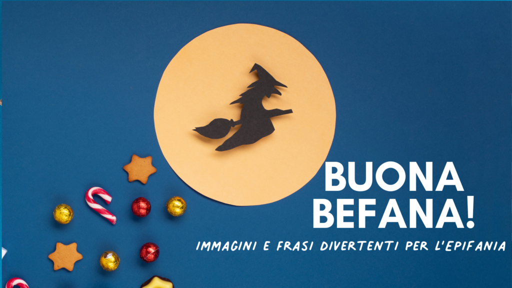 Buona Befana – Immagini e Frasi divertenti per l‘Epifania